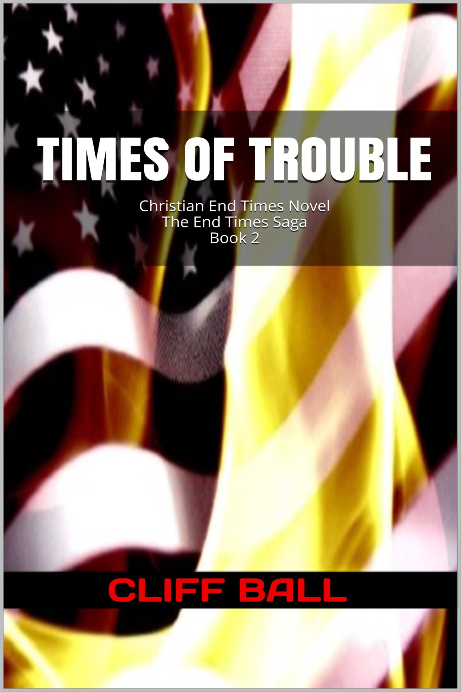 Christian End Times Novel: A Gripping Tale - Cliff Ball Books